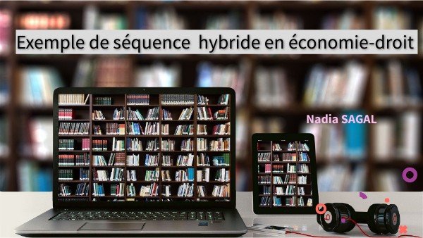 Exemple de séquence hybride en économie droit | Genially