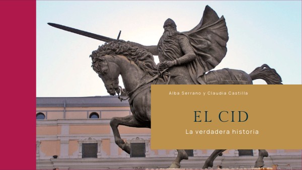 la verdadera historia del cid | Genially