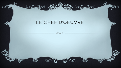 presentation chef doeuvre 1 | Genially