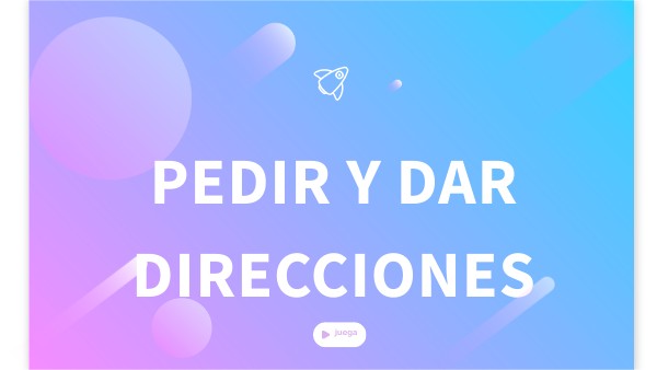 Pedir y dar direcciones | Genially