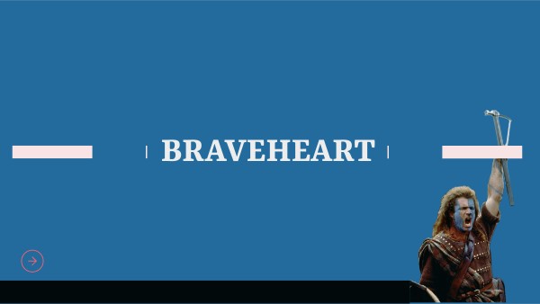 BRAVEHEART | Genially