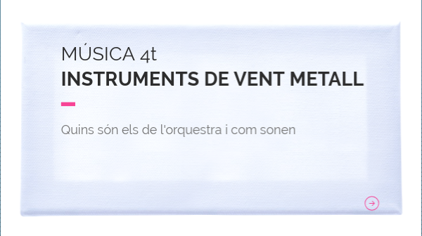 Música 4t: INSTRUMENTS DE VENT METALL