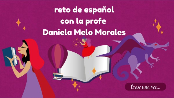 RETO DE ESPAÑOL -GUÍA 4 | Genially