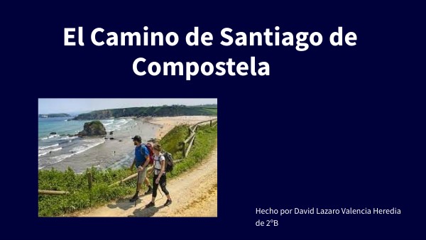 El Camino de Santiago de Compostela | Genially