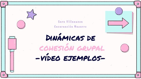 VÍDEO EJEMPLOS COHESIÓN GRUPAL