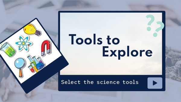 science tools game | Genially