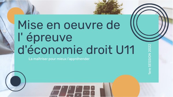 EPREUVE ECONOMIE DROIT 2022 | Genially