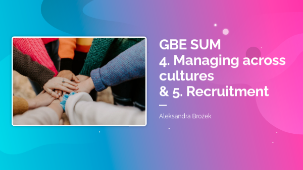GBE N2 SUM 4. MANAGING ACROSS CULTURE copy