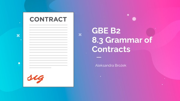B2 8.3. Contracts & Grammar of Contracts | Genially