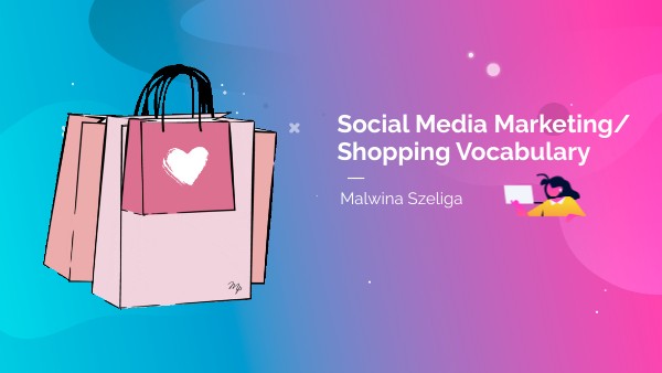 MSz TB B1 5.1 Social Media Marketing/ Shopping vocabulary | Genially