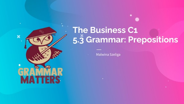 MSz TB C1 5.5 Writing: Business Proposals Review: Unit 5 | Genially