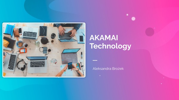 AKAMAI Technology