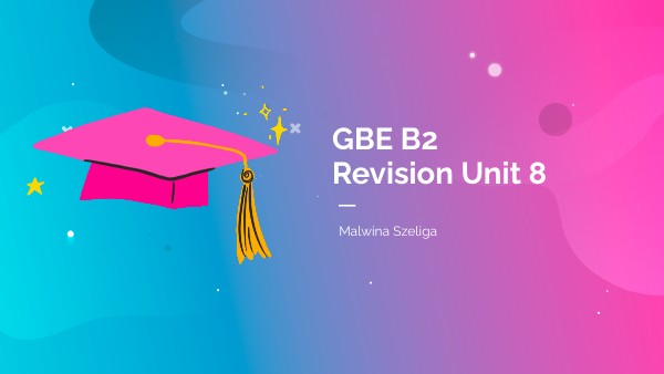 B2 8. Revision Unit 8 Msz