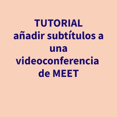Agregar subtítulos a un videoconferencias en Meet | Genially