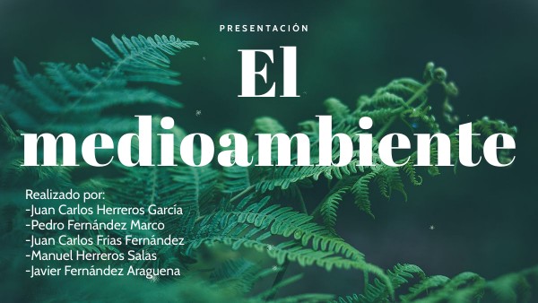 PRESENTACIÓN MEDIO AMBIENTE | Genially
