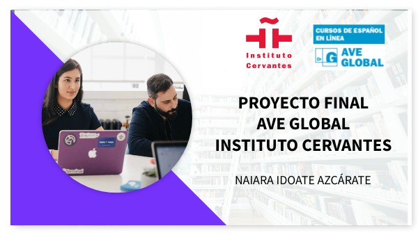 Proyecto final AVE GLOBAL-Naiara Idoate Azcarate | Genially