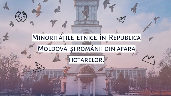 MINORITAȚILE ETNICE DIN RM | Genially