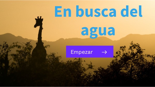 En busca del agua | Genially