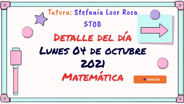 MATEMÁTICA DETALLE DEL DÍA LUNES 04 DE OCTUBRE 2021