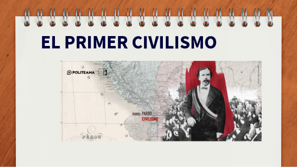 EL PRIMER CIVILISMO | Genially
