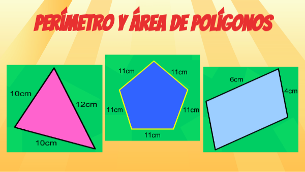 PERÍMETRO Y ÁREA DE POLÍGONOS completo | Genially
