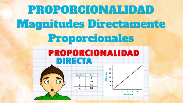 PROPORCIONALIDAD: MAGNITUDES DIRECTAMENTE PROPORCIONALES