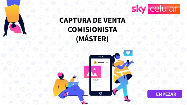 SKY CELULAR. CAPTURA DE VENTA COMISIONISTA MÁSTER | Genially