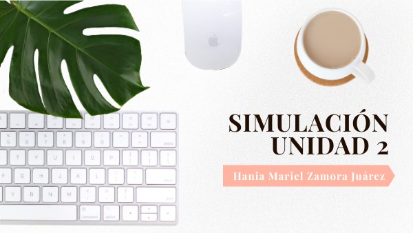 SIMULACION UNIDAD 2 | Genially