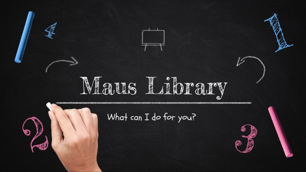 Maus Library Helps
