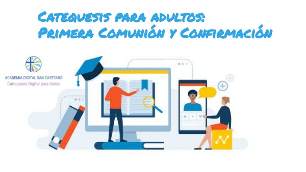 Catequesis para adultos: primera comunión y confirmación. Diseño de ve