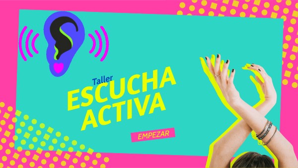 Taller Escucha Activa | Genially