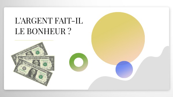 oral philo argent et bonheur | Genially