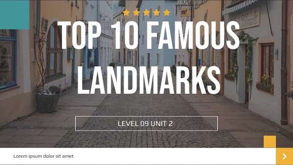 LEVEL 09: Top 10 famous landmarks
