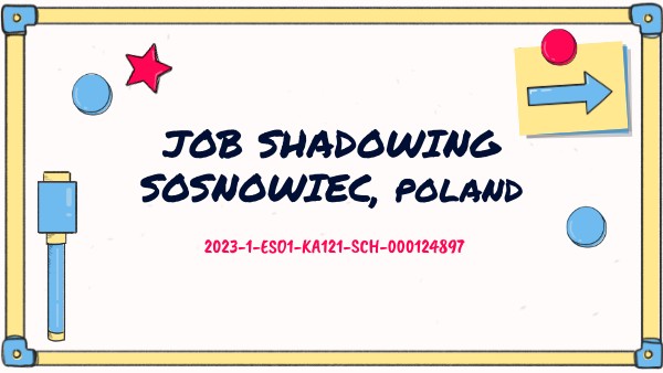 JOB SHADOWING SOSNOWIEC | Genially