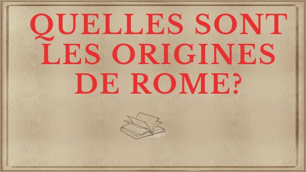 Les origines de Rome | Genially