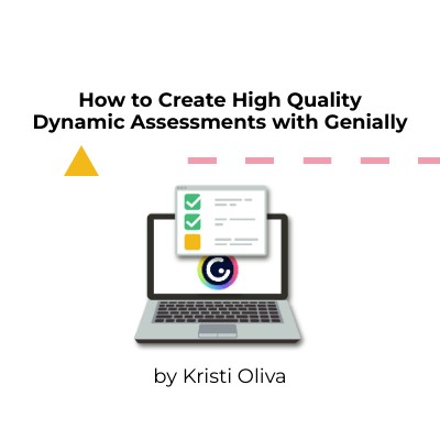 How to Create High Quality Dynamic Assessments in Genially