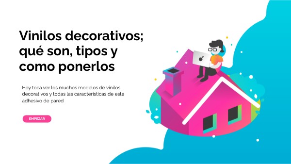 Vinilos decorativos; qué son, tipos y como ponerlos | Genially