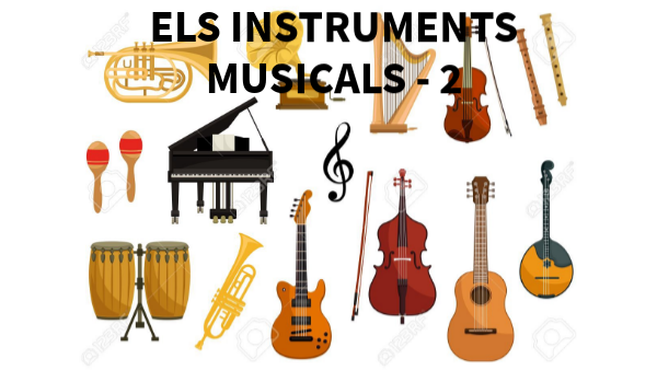 INSTRUMENTS MUSICALS A 2n | Genially