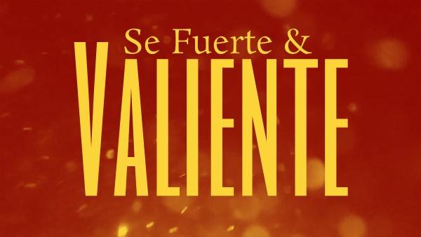 Sé Fuerte y Valiente | Genially