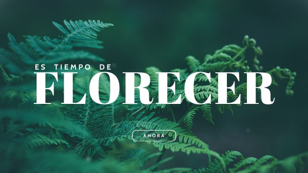 Tiempo de FLORECER | Genially