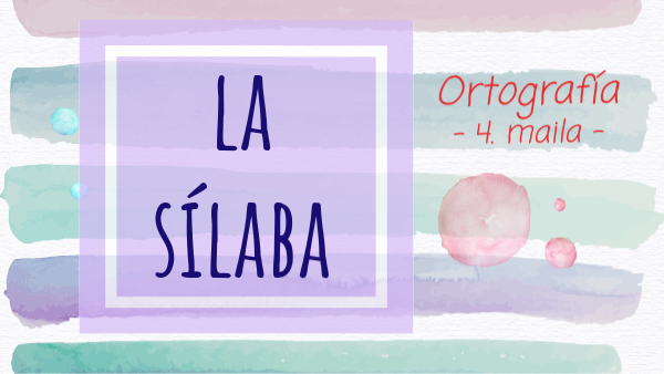La sílaba | Genially