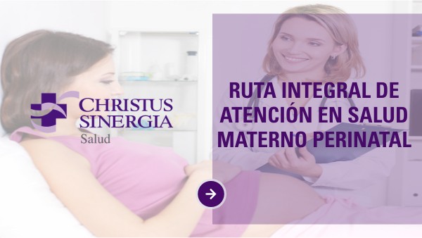 RUTA INTEGRAL DE ATENCIÓN EN SALUD MATERNO PERINATAL | Genially