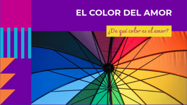 EL COLOR DEL AMOR. 14F | Genially