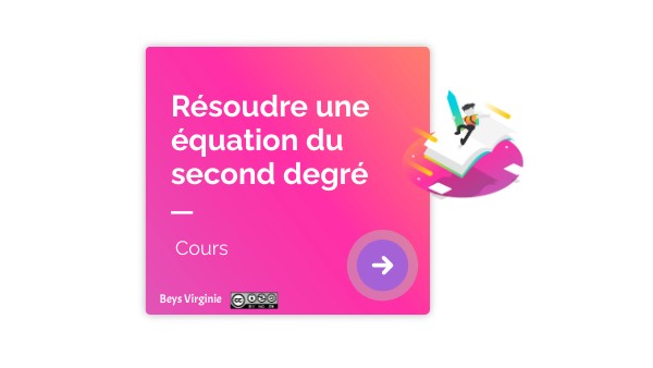 COURS: résoudre une équation du second degré copie