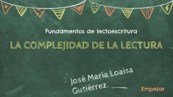 LA COMPLEJIDAD DE LA LECTURA | Genially
