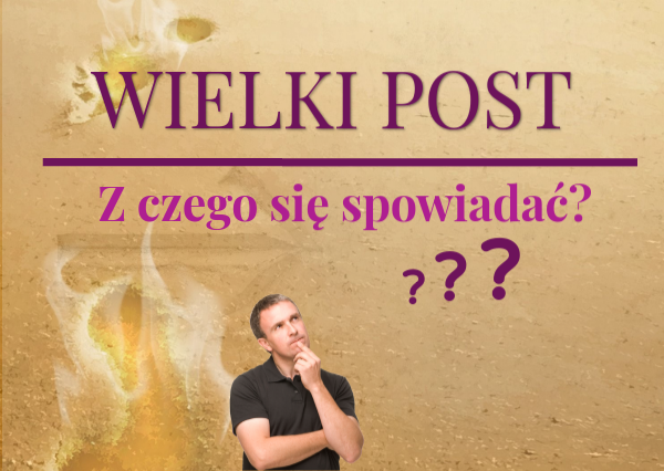 7,59 Wielki Post - z czego się spowiadać? | Genially