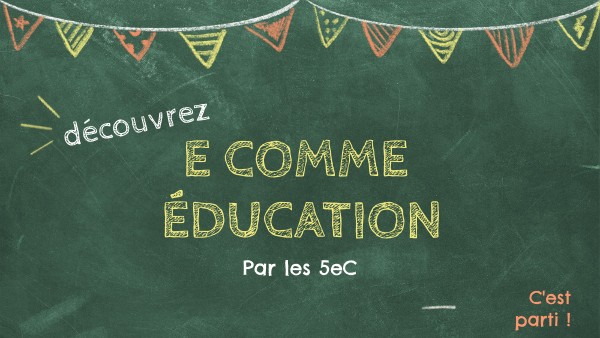 E comme éducation | Genially