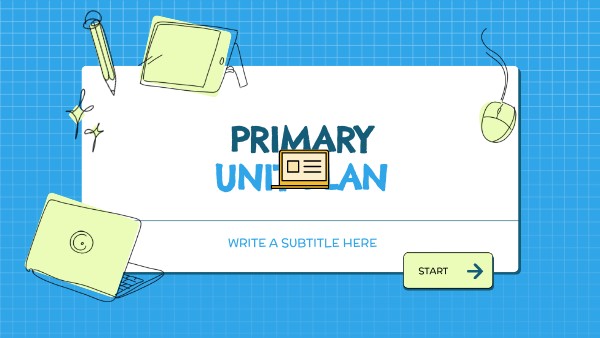 PRIMARY UNIT PLAN II | Genially