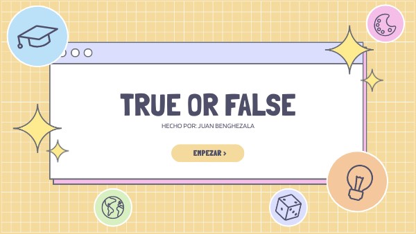 TRUE OR FALSE | Genially