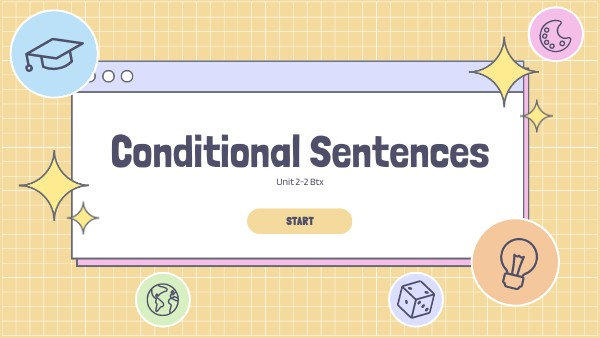 Conditional Sentences (Unit 2-2 Btx | Genially